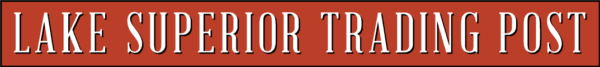 Lake Superior Trading Post - Lake Superior Trading Post